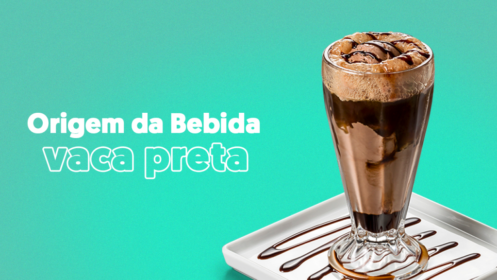 Você sabe qual é a Origem da Bebida Vaca Preta? - Maroma